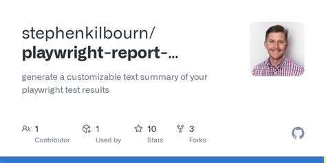 Github Stephenkilbournplaywright Report Summary Generate A