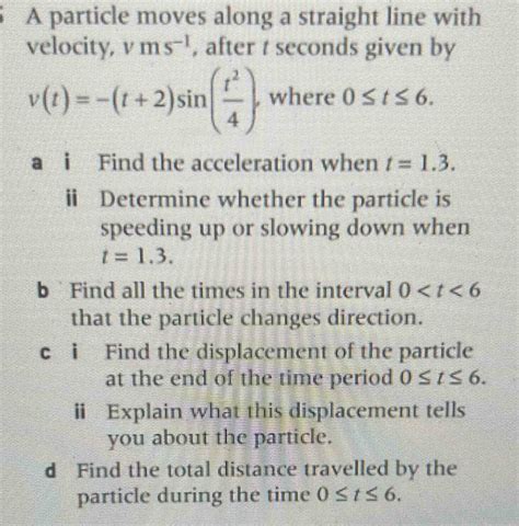 solved a particle moves along a straight line with velocity vms 1
