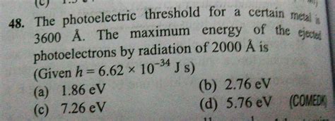 U The photoelectric threshold a certain m Å The maximum energy of the