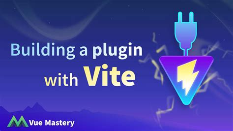 building a plugin with vite vue mastery