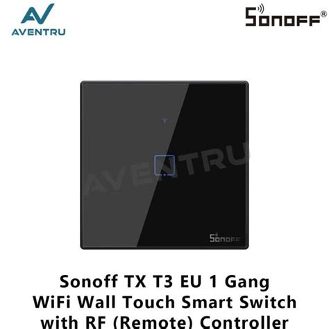 Jual Sonoff Touch Tx T3 Eu 1gang Wifi And Rf 433mhz Wall Touch Smart Switch Shopee Indonesia