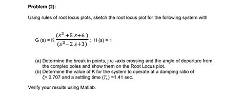 Solved Problem 2 Using Rules Of Root Locus Plots Sketch Chegg Com