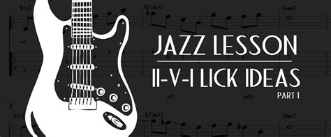 Gp6 Lesson Jazz Licks In Ii V I Part 1 Guitar Pro Blog Arobas Music