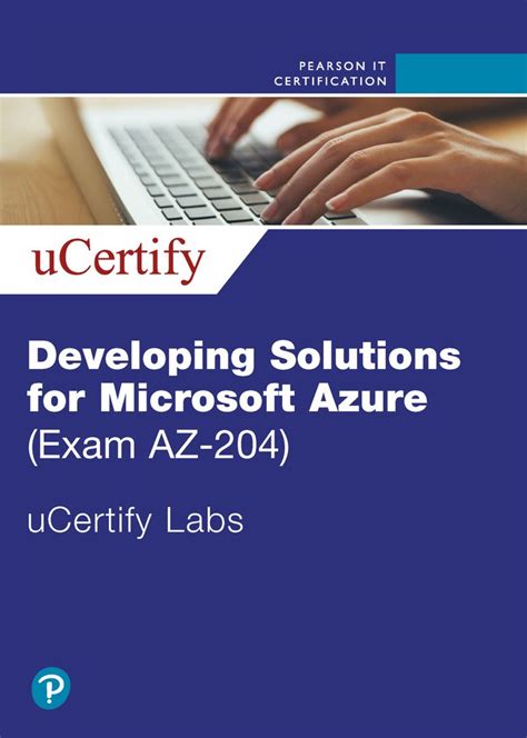 Developing Solutions For Microsoft Azure Exam Az 204 Ucertify Labs Access Code Card Pearson