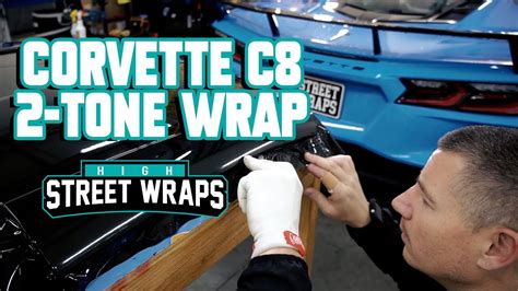 Corvette C8 Two Tone Vinyl Wrap High Street Wraps Youtube