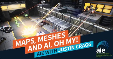 Maps Meshes And Ai Oh My Aie With Justin Cragg Academy Of Interactive Entertainment Aie