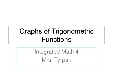 PPT Graphs Of Trigonometric Functions PowerPoint Presentation Free Download ID