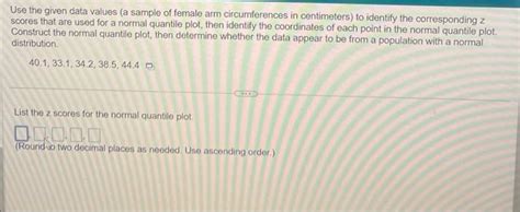 Solved Use The Given Data Values A Sample Of Female Arm Chegg