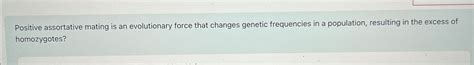 Solved Positive Assortative Mating Is An Evolutionary Force