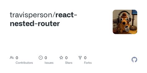 Github Travispersonreact Nested Router