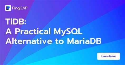 Pingcap On Linkedin Why Tidb Is A Practical Mysql Alternative To Mariadb