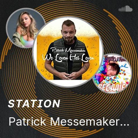 Patrick Messemaker Leven Het Leven Denzo Edit Listen To Music