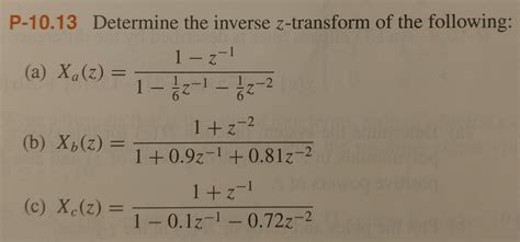 solved determine the inverse z transform of the following