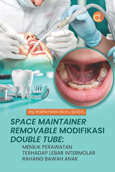 Buku Space Maintainer Removable Modifikasi Double Tube