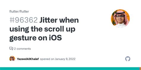 Jitter When Using The Scroll Up Gesture On Ios · Issue 96362 · Flutterflutter · Github