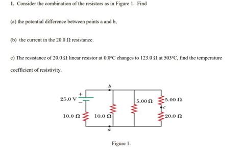 Solved 1 Consider The Combination Of The Resistors As In Chegg Com