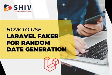 How To Use Laravel Faker For Random Date Generation