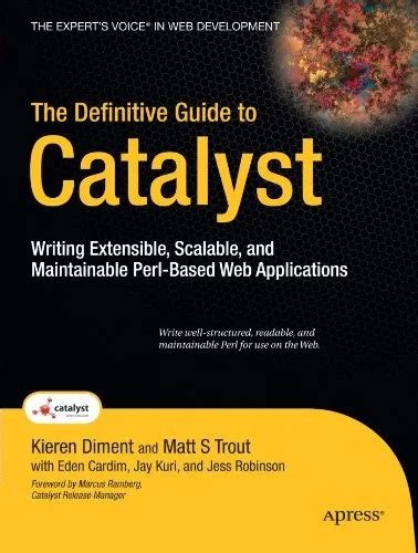 The Definitive Guide To Catalyst Writing Extensible Scalable And