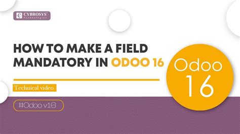 How To Make A Field Mandatory In Odoo 16 Odoo 16 Development Tutorials Youtube
