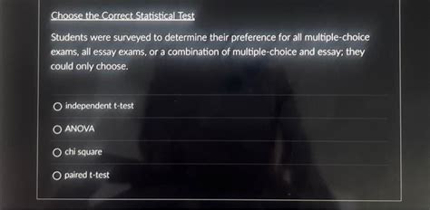 Solved Choose The Correct Statistical Test Students Were Chegg