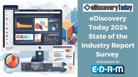 The 4th Annual Ediscovery Today 2024 State Of The Industry Report Survey Is Here Edrm