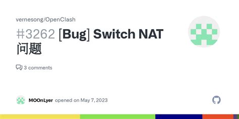 [bug] switch nat 问题 · issue 3262 · vernesong openclash · github