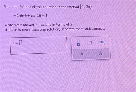 Solved Find All Solutions To The Equation Cscθ−2 0 Write