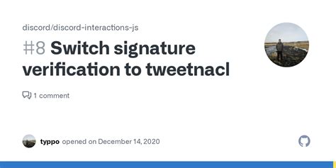switch signature verification to tweetnacl · issue 8 · discord discord interactions js · github