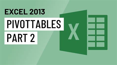 excel 2013 pivottables part 2 youtube