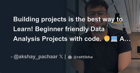 Building Projects Is The Best Way To Learn Beginner Friendly Data