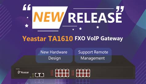 Yeastar Releases New Hardware For Ta1610 Fxo Voip Gateway Voip Uncovered