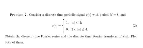 Solved Problem 2 Consider A Discrete Time Periodic Signal