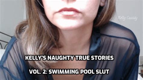Kellys Naughty True Stories Vol Swimming Pool Slut Babydoll Kelly Clips Sale