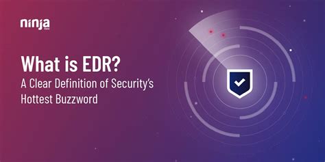 What Is EDR A Clear Definition Of Security S Hottest Buzzword