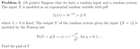 Solved Problem 3 Suppose That We Have A Random Input And A