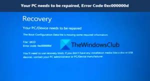 Error Code Xc D Your PC Needs To Be Repaired On Windows