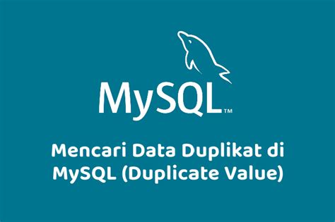 Mencari Data Duplikat Di Mysql Duplicate Value Eplusgo