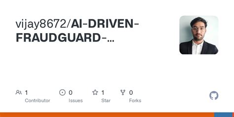 GitHub Vijay AI DRIVEN FRAUDGUARD ADVANCED FRAUD DETECTION SYSTEM