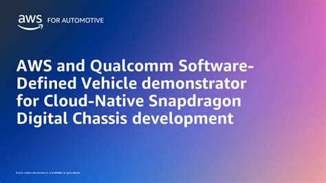 Aws And Qualcomm Software Defined Vehicle Demonstrator For Cloud Native Snapdragon Digital