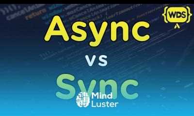 Learn Asynchronous Vs Synchronous Programming Mind Luster