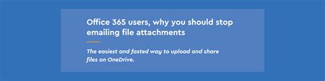 Office 365 Users Why You Should Stop Emailing File Attachments