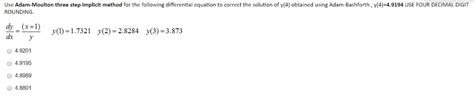 Solved Use Adam Moulton Three Step Implicit Method For The