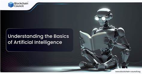 Understanding The Basics Of Artificial Intelligence