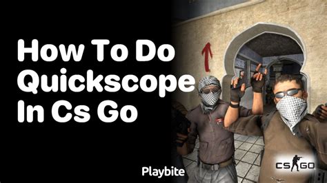 How To Do A Quickscope In CS GO Playbite