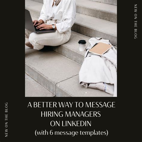 A Better Way To Message Hiring Managers On Linkedin With 6 Message Templates