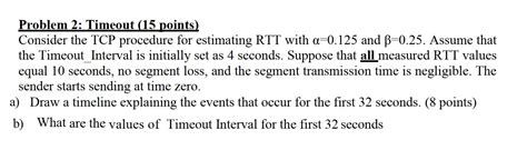 Problem 2 Timeout 15 Points Consider The Tcp