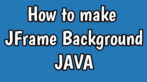 Java How To Add Jframe Background Netbeans Youtube