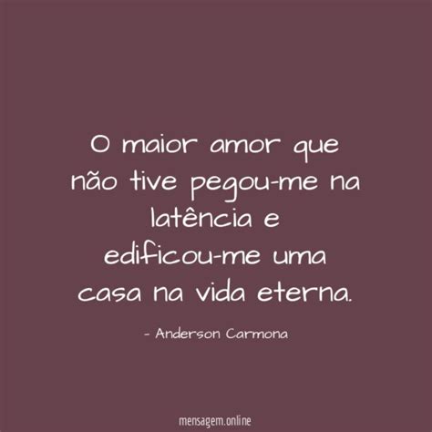 Soneto Do Amor Maior O Maior Amor Que Não Tive Pegou Me Na