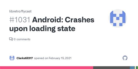 Android Crashes Upon Loading State · Issue 1031 · Libretroflycast
