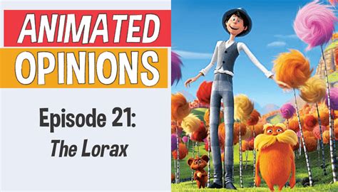 Animated Opinions Season 3 Episode 1 The Lorax Topless Robot